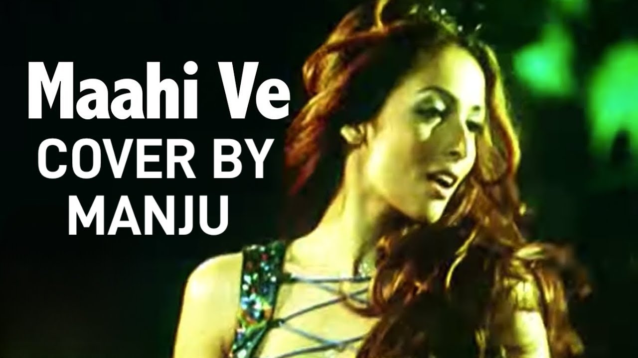 Mahi Ve Cover By Manju - YouTube