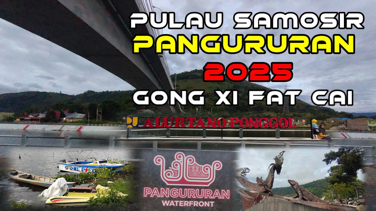 DANAU TOBA SPILL FULL JEMBATAN DAN WATERFRONT PANGURURAN CITY SAMOSIR ...