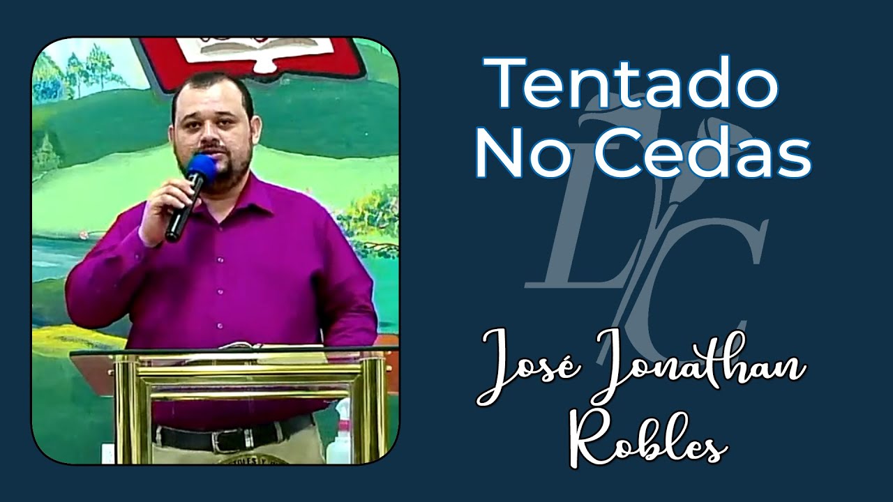 Tentado No Cedas | Jose Jonathan Robles - YouTube