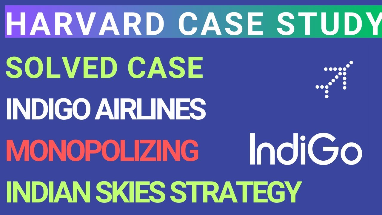 IndiGo Airlines: Monopolizing Indian Skies | Harvard Business | Solved ...