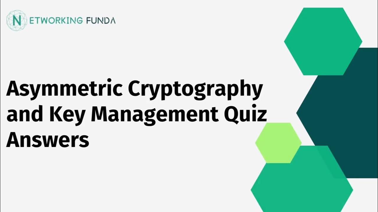 Asymmetric Cryptography and Key Management Quiz Answers | Networking Funda - YouTube