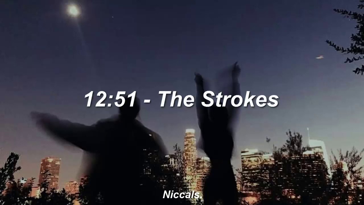 12:51 - The Strokes (Traducido al español) - YouTube