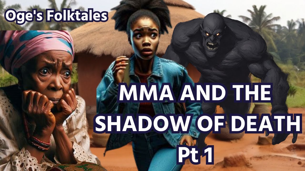The shadow Of Death: Mma's Folktales #igbostories - YouTube