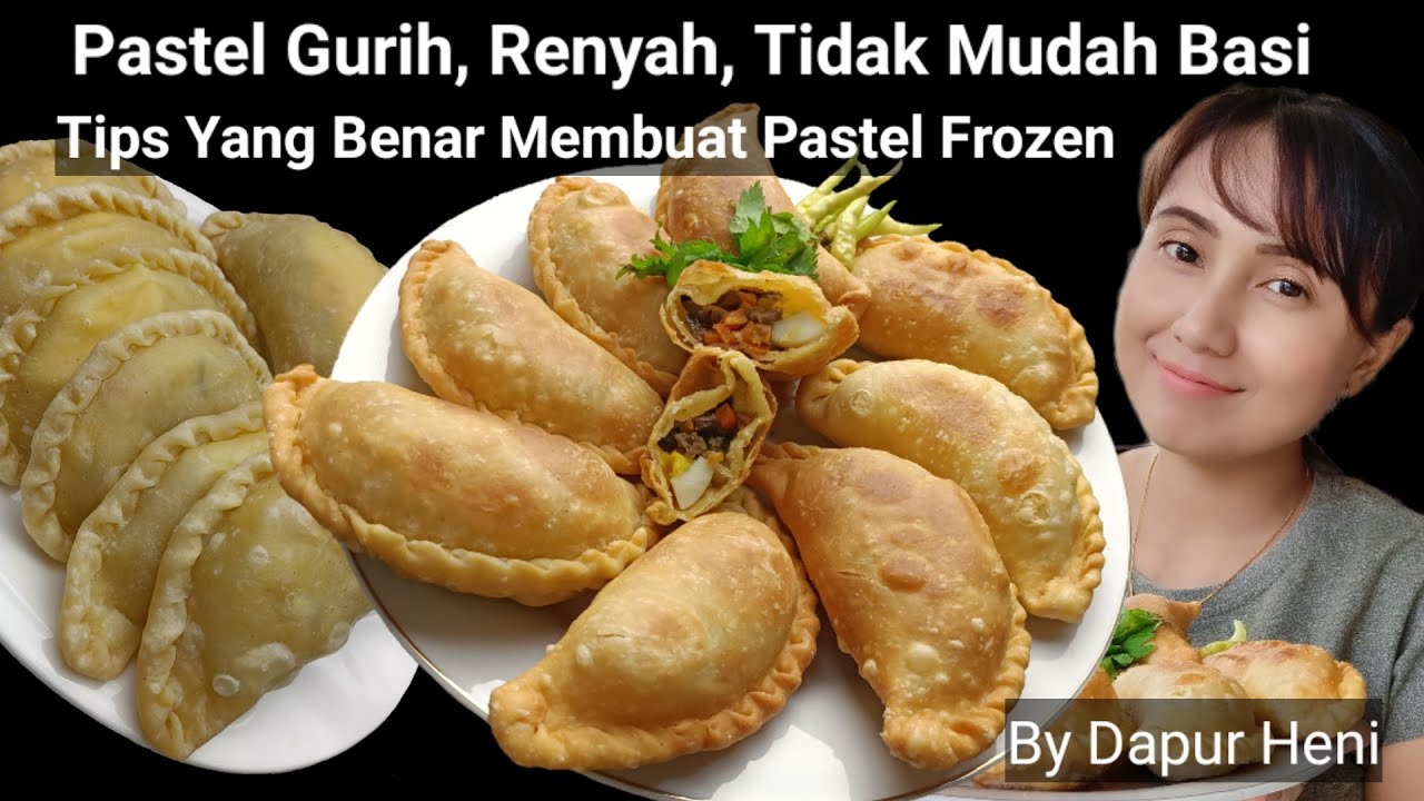 Resep Pastel Renyah, Gurih, Kokoh, Tidak Mudah Basi, Dan Tips Yang ...