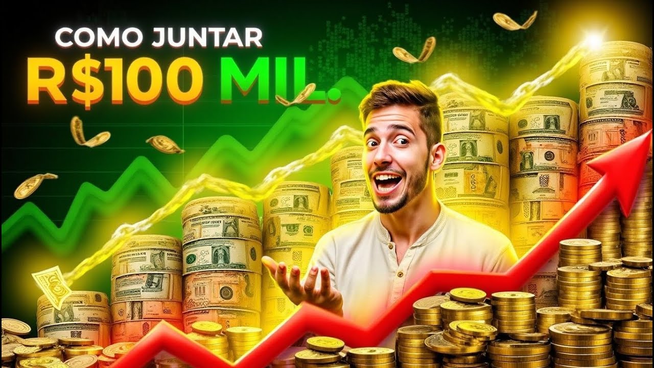 Junte R$ 100 MIL em 2025 e Mude sua Vida para Sempre - YouTube