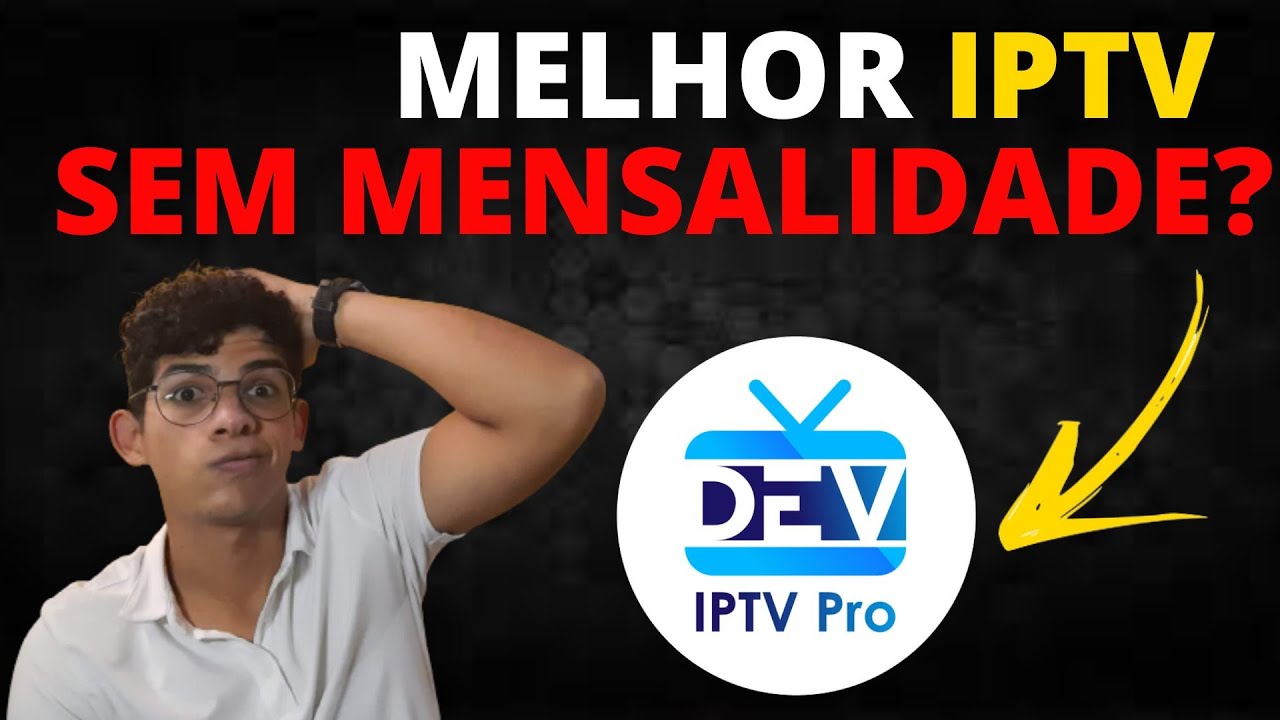 Dev Iptv Pro Vale a Pena?Dev Iptv Pro é Confiável? - YouTube