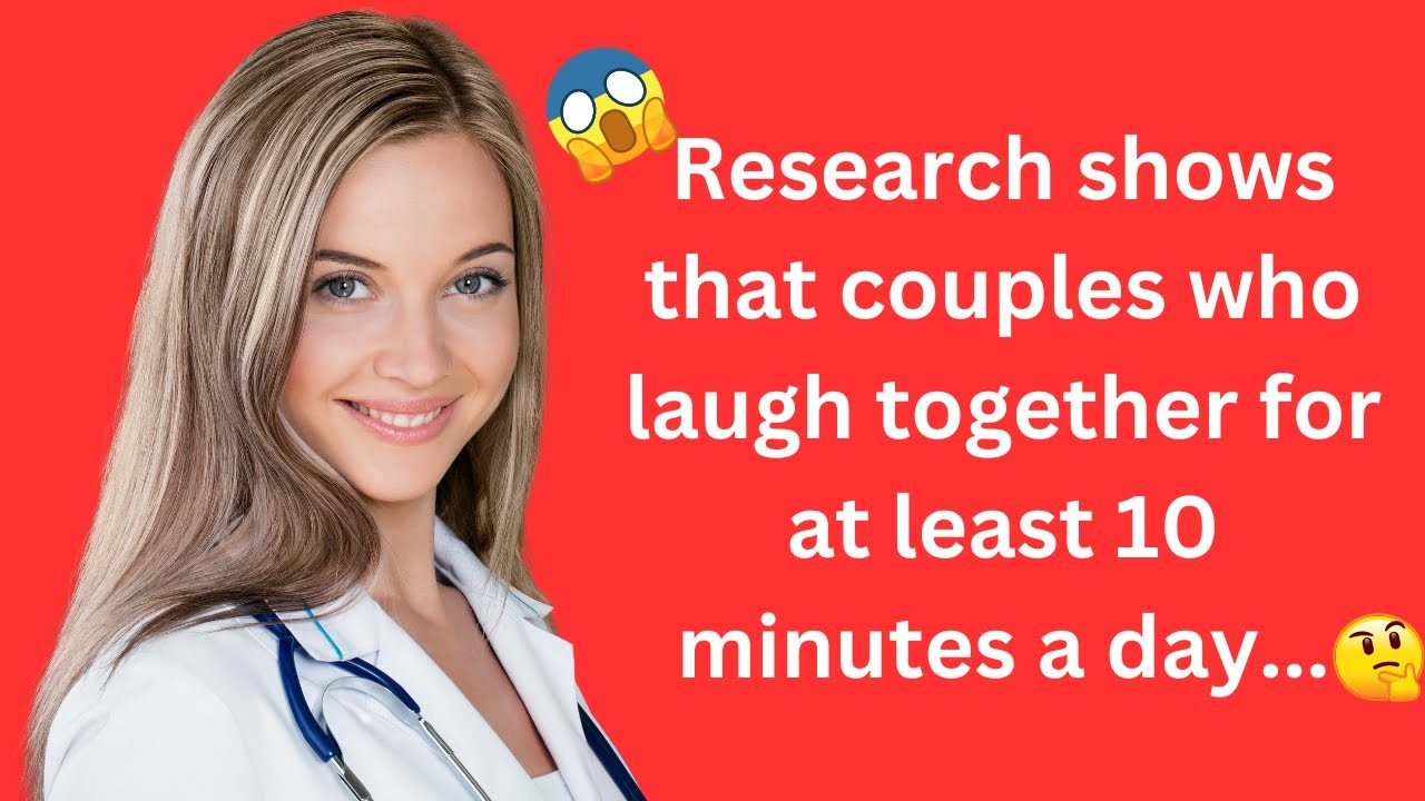 Research shows that couples who laugh together for at least 10 minutes ...