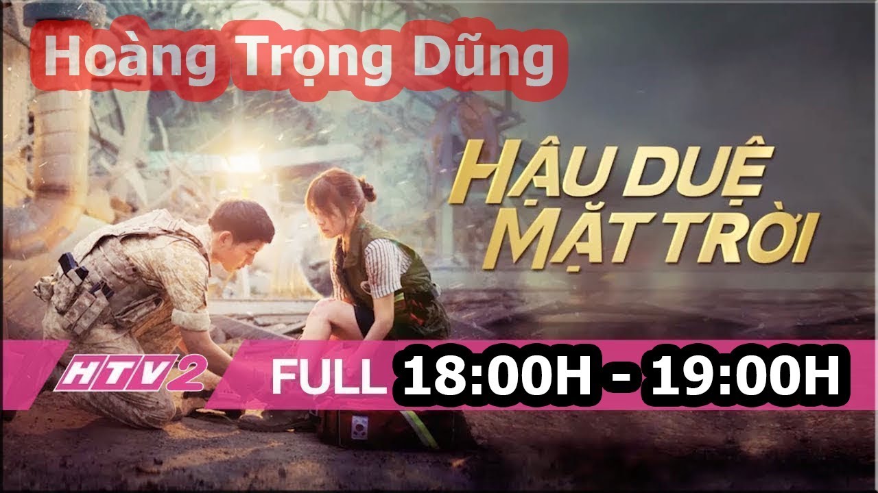 Hậu Duệ Của Mặt Trời Tập 1 | Thuyết Minh HTV2 - YouTube