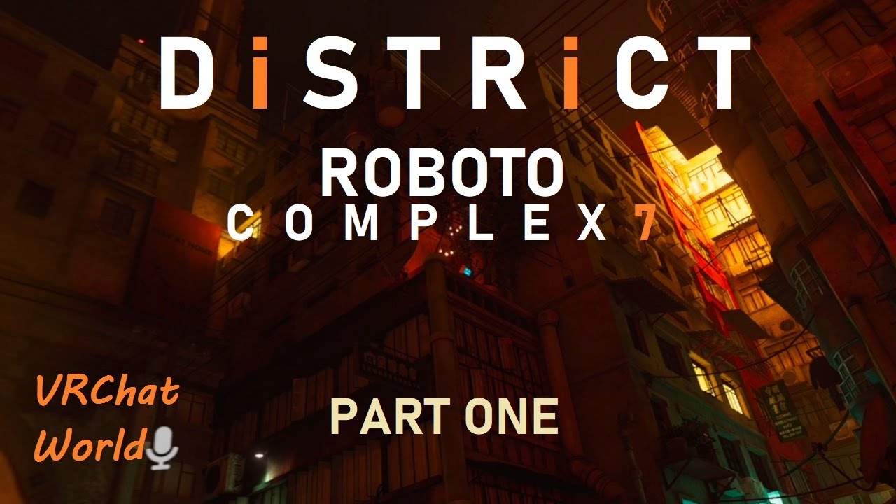 VRChat HUGE World - District Roboto Complex 7! PART 1 - YouTube