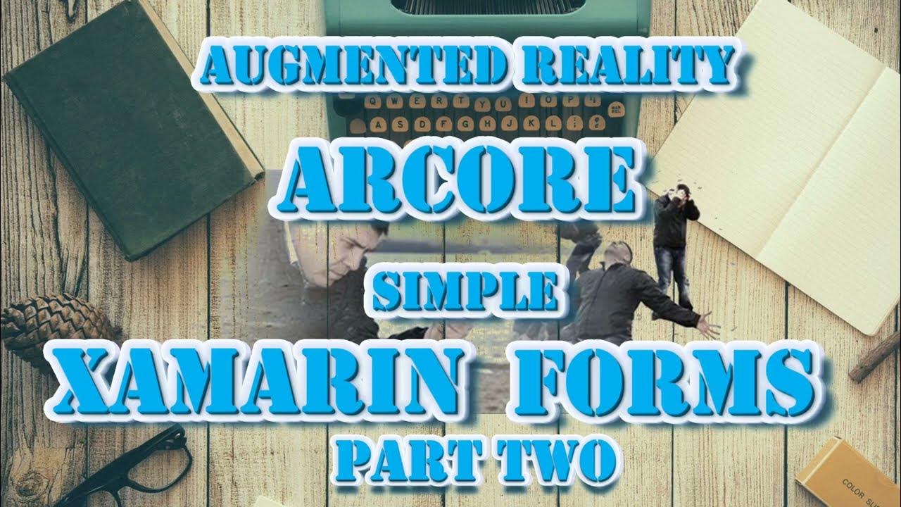 ARCore with Xamarin Forms Part 2 - YouTube