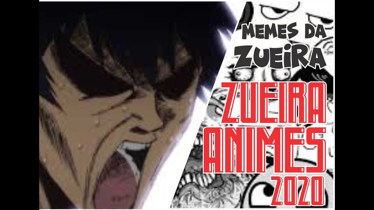 Memes da Zueira - Zueira Anime 2020 (funny videos 2020) - YouTube