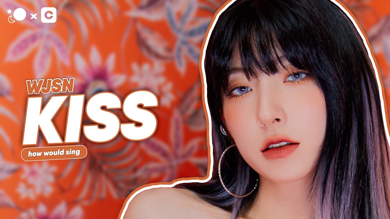[COLLAB w/ @chuuerries.] How would WJSN sing Kiss by TRI.BE | Line ...