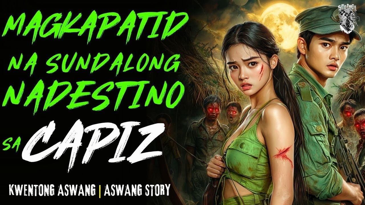 MAGKAPATID NA SUNDALONG NADESTINO SA CAPIZ | Kwentong Aswang | True ...