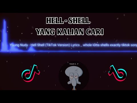 Young Nudy - HELL SHELL ( Tiktok Viral ) whole lotta shells exactly ...