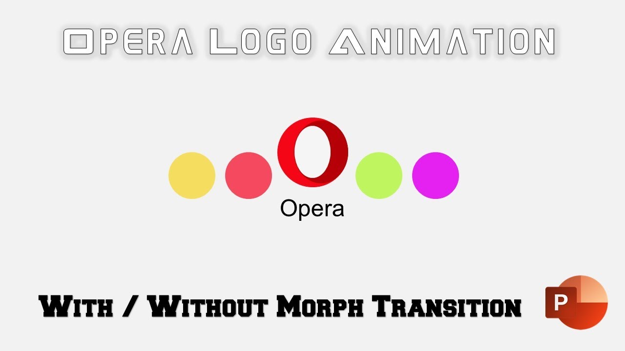 2 Amazing Techniques To Make Opera Logo Animation in PowerPoint The Teacher