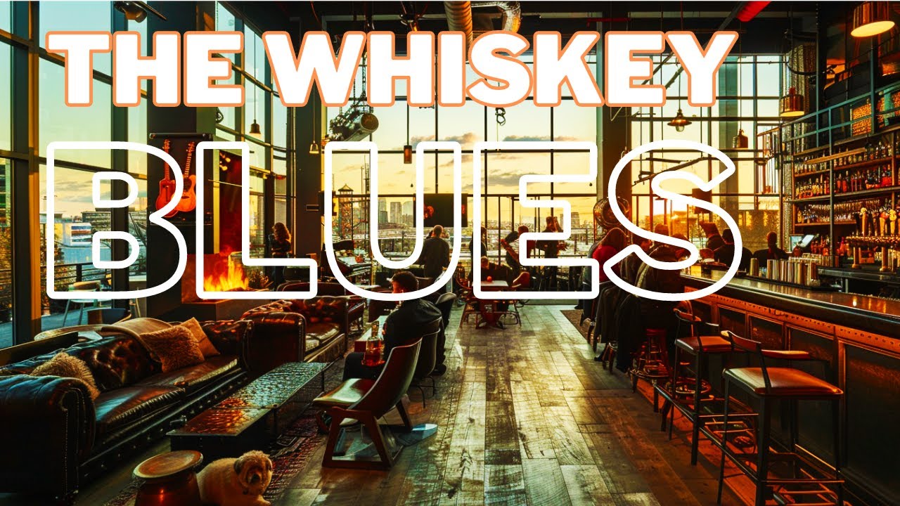 STOP...and listen to the ultimate Whiskey Blues compilation! - YouTube