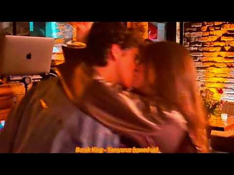 Burak King - Yanıyoruz (speed up)
