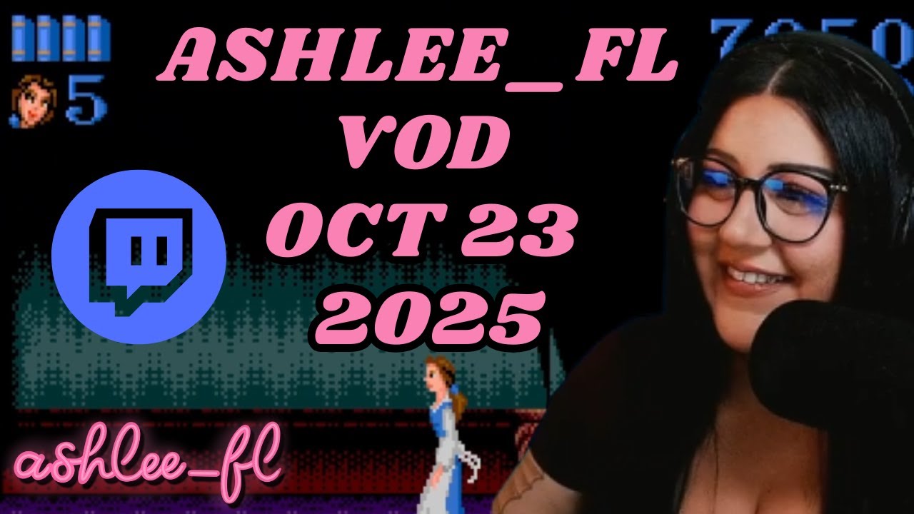 Ashlee_FL Vod October 23rd 2025: Shenanigans, Community Games, and ...