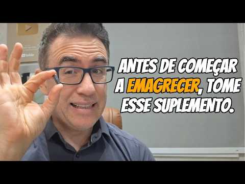 ANTES DE COMEÇAR A EMAGRECER, TOME ESSE SUPLEMENTO | Dr. Tiago Rocha