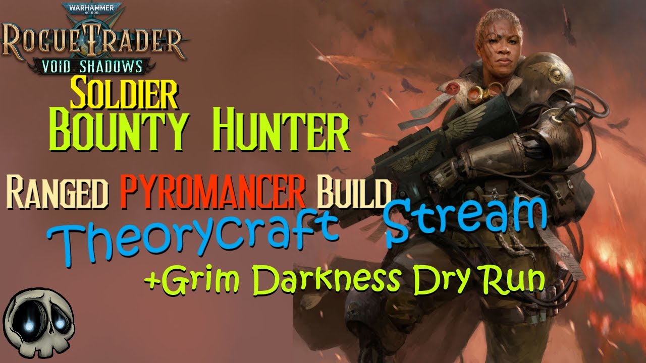 [Grim Darkness] Ranged Pyro Theorycraft Dry-Run [Rogue Trader] - YouTube