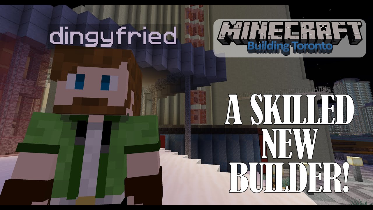Our New Skilled Builder! - Minecraft Building Toronto #101 - YouTube