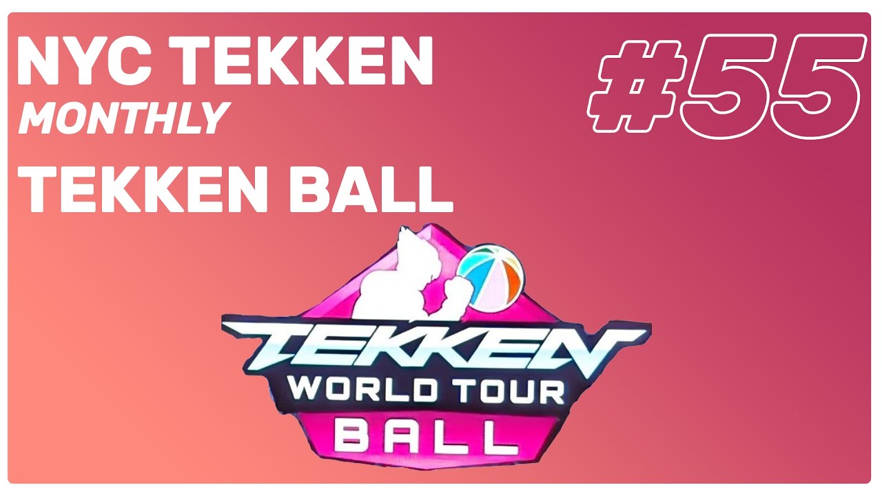 NYC Tekken Monthly #55 - Tekken Ball - YouTube