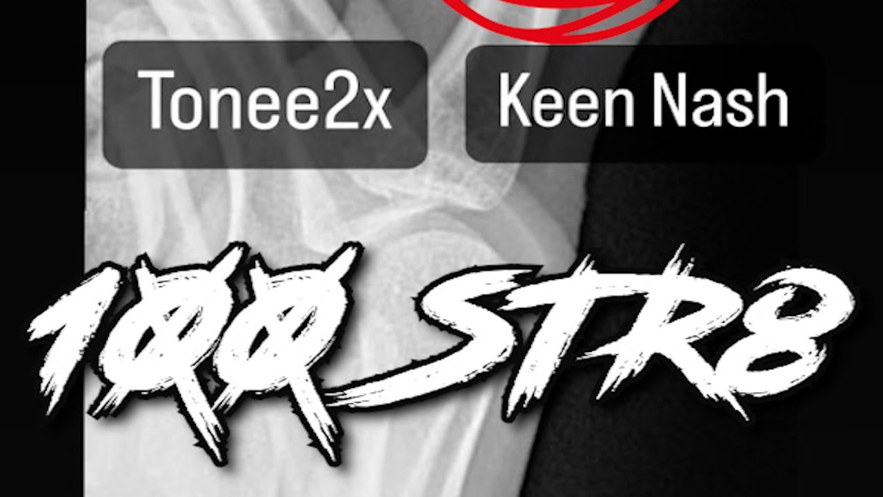 TONEE2X & KEEN NASH- 100 STR8 - YouTube