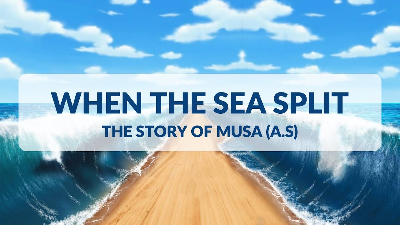 When the Sea Split: The Story of Musa (A.S) Session 3 Part 2 with U ...