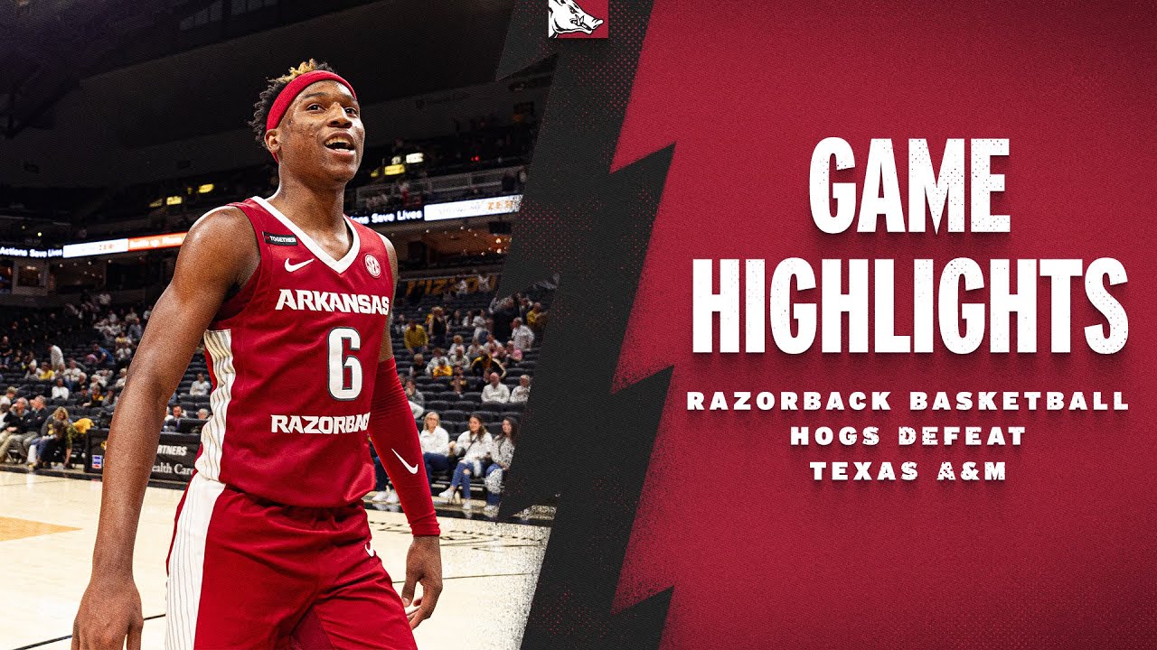 Highlights: Arkansas Razorbacks Defeat Texas A&M | RAZORBACK BASKETBALL ...