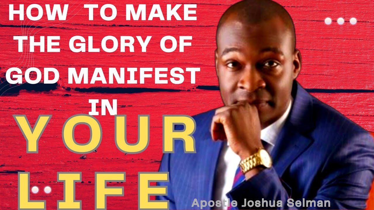 HOW TO MAKE THE GLORY OF GOD MANIFESTS IN YOUR LIFE #eternitycounts # ...