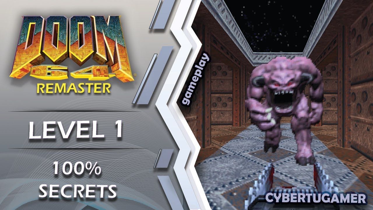 DOOM 64 REMASTER - LEVEL 1 - 100% SECRET WALKTHROUGH - YouTube