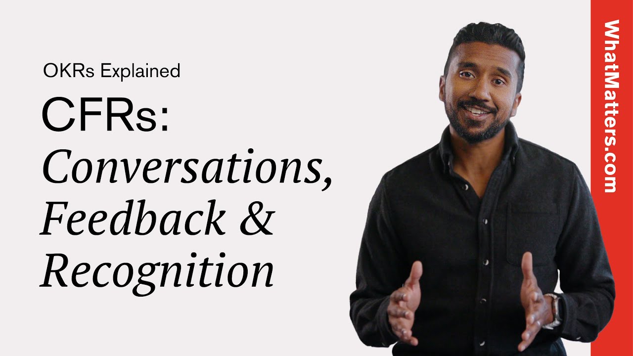 Team Conversations, Feedback, and Recognition (CFRs) | OKRs Explained ...
