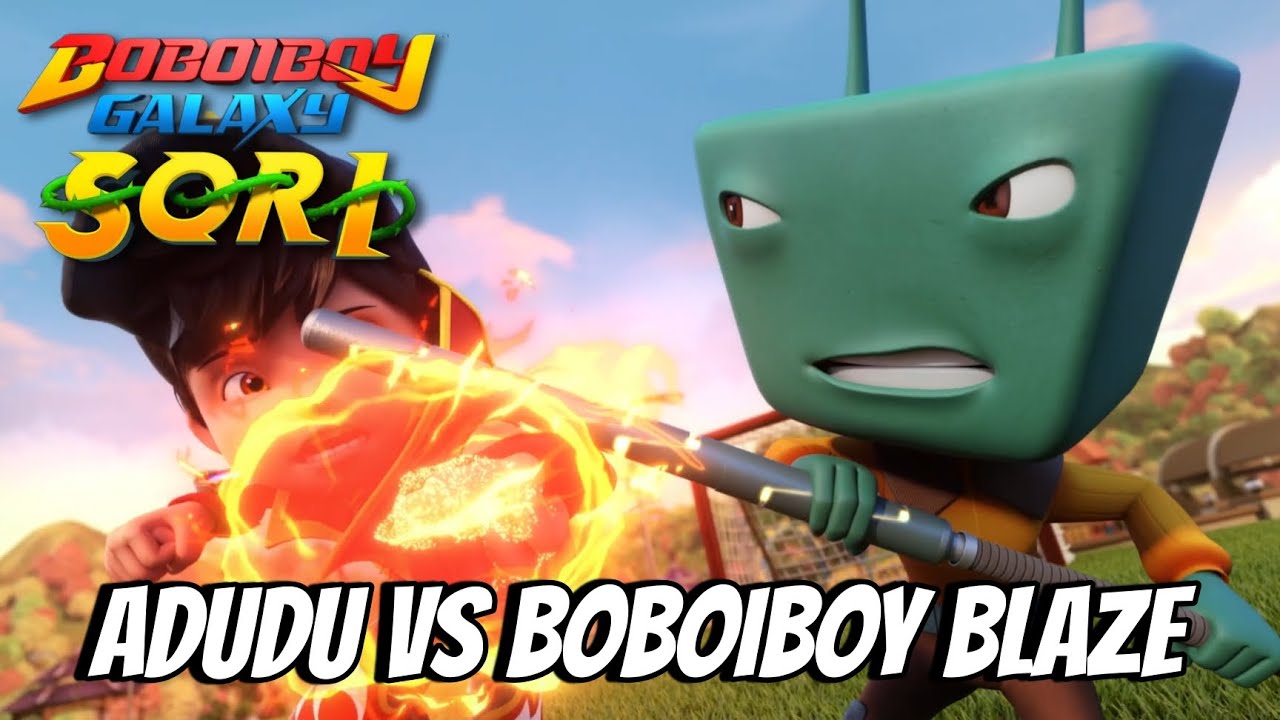 ADUDU VS BOBOIBOY BLAZE || Boboiboy Galaxy Musim 2 Episode 1 Kembali ...