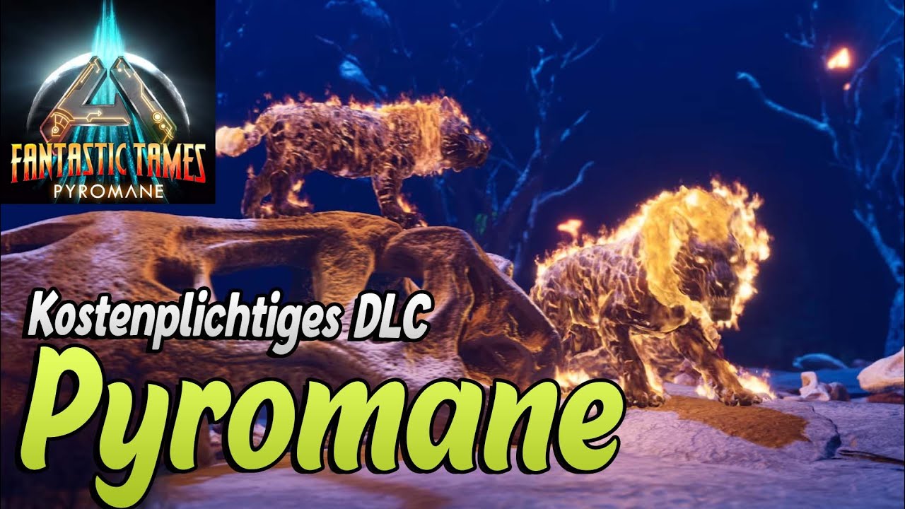 🔥 Der Pyromane in ARK Ascended - Neue Kreatur der Fantastic Tames im ...
