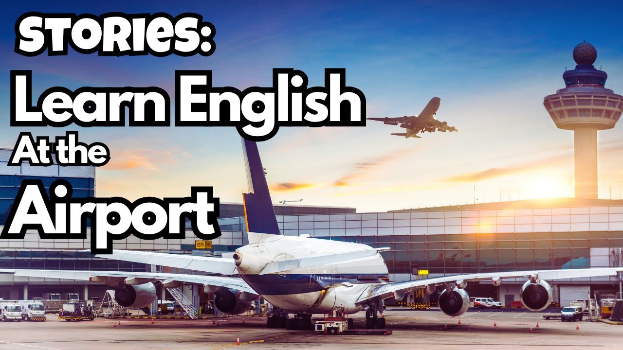 Learn English Through Story at the Airport - YouTube