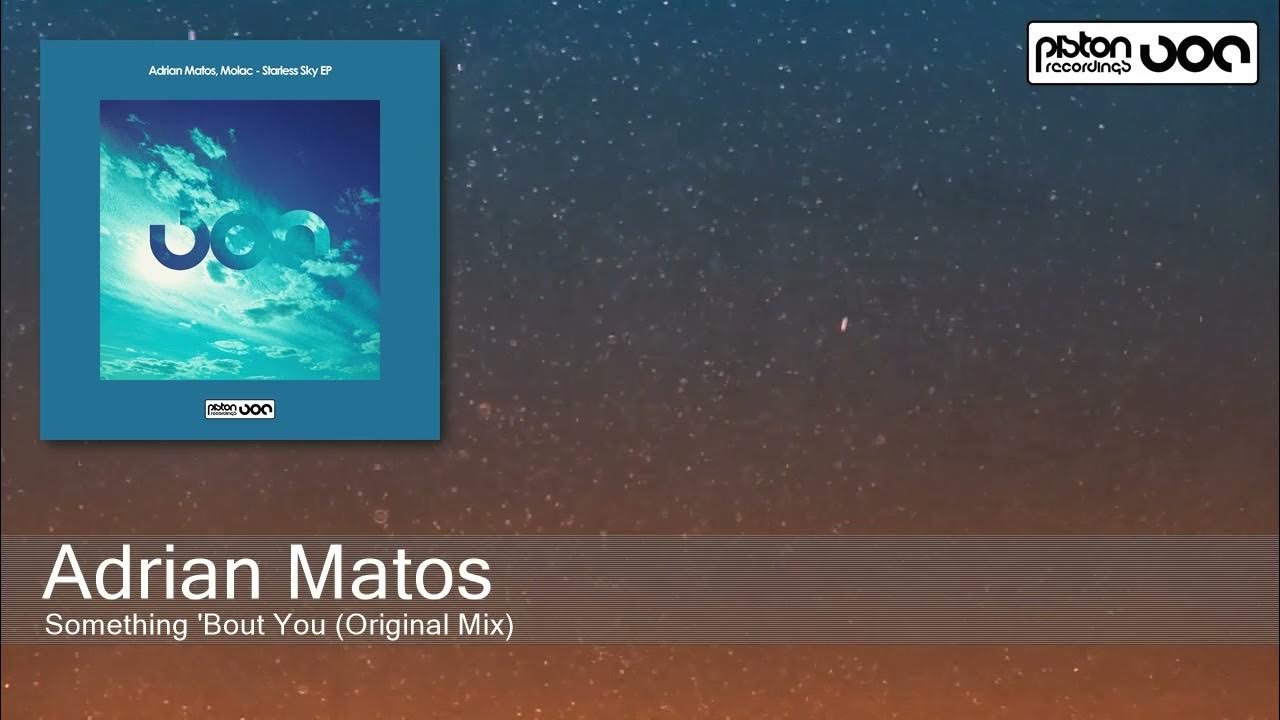 Adrian Matos - Something 'Bout You (Original Mix) [Piston Recordings] - YouTube