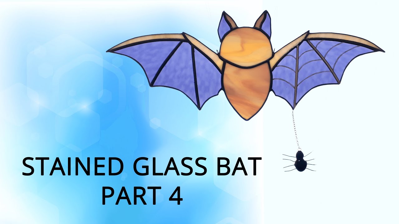 How to Make a Stained Glass Bat: Part 4 - YouTube