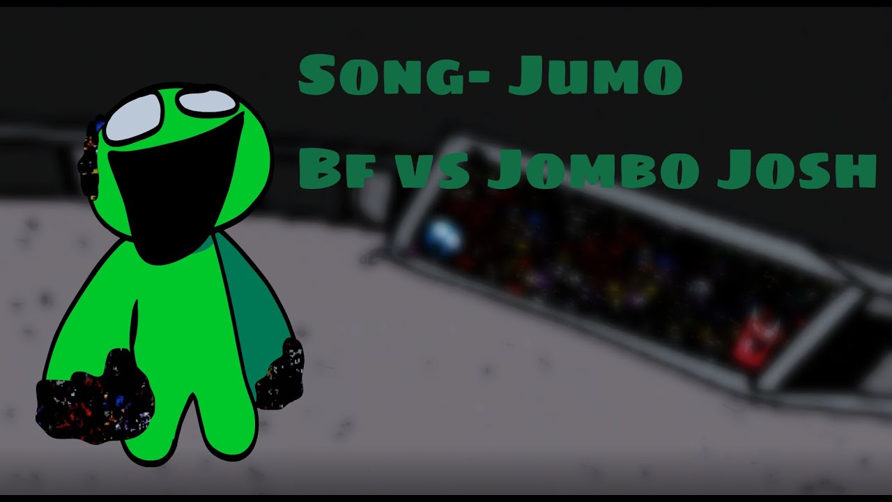 Fnf- Song- Jumo Bf vs Jombo Josh - YouTube