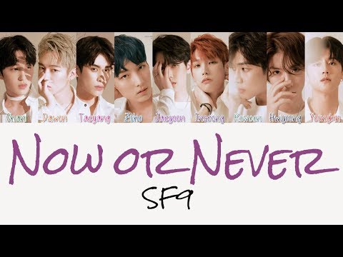 SF9 - Now or Never (질렀어) [Hang, Rom & Eng Lyrics]
