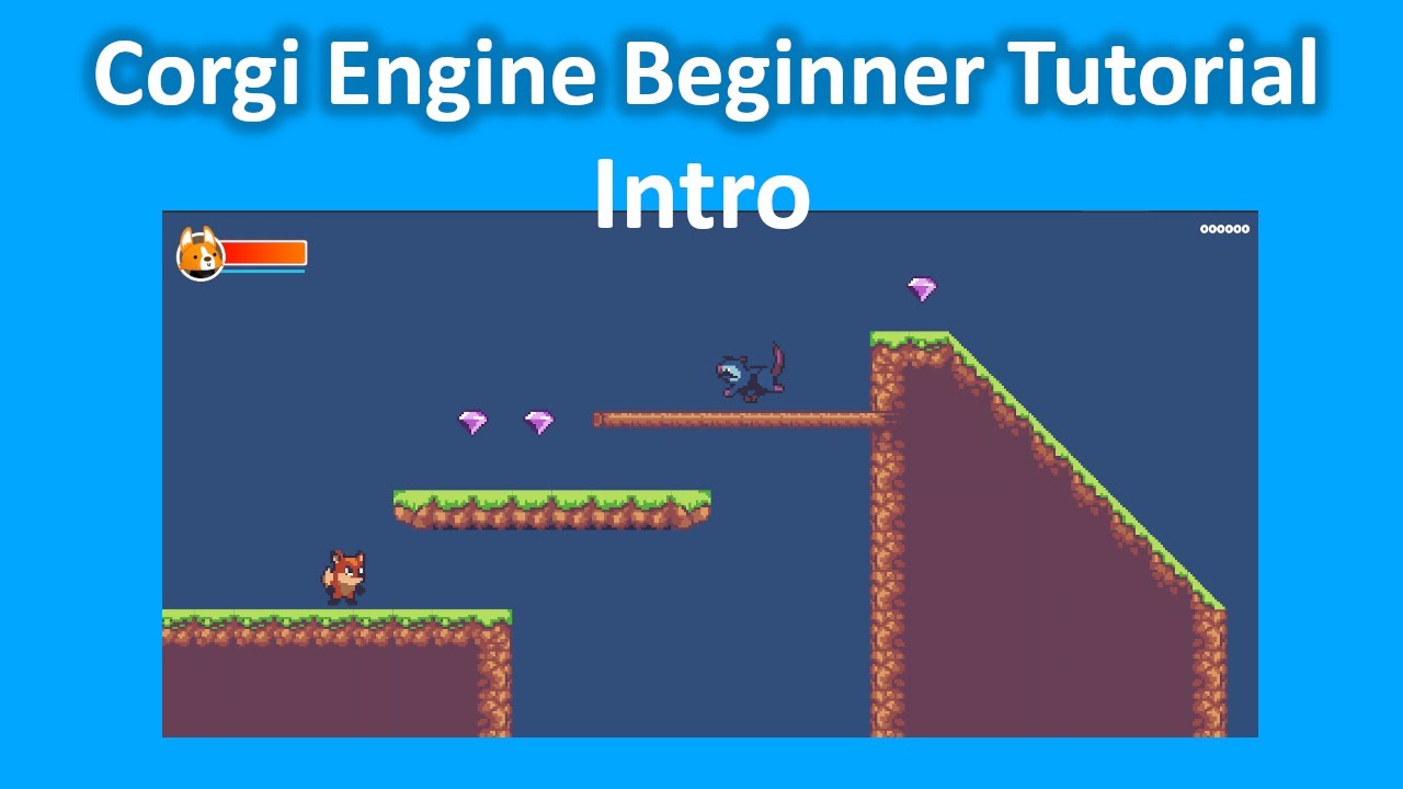 Corgi Engine Beginner Tutorial 01 - Intro - YouTube