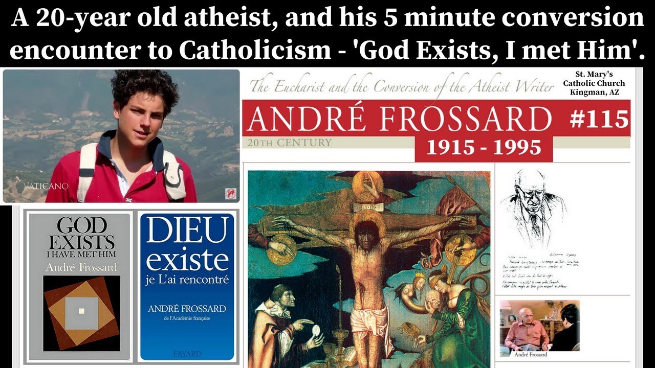 EUCHARIST MIRACLE - ANDRE FROSSARD - Atheist to Catholic in 5 minutes ...