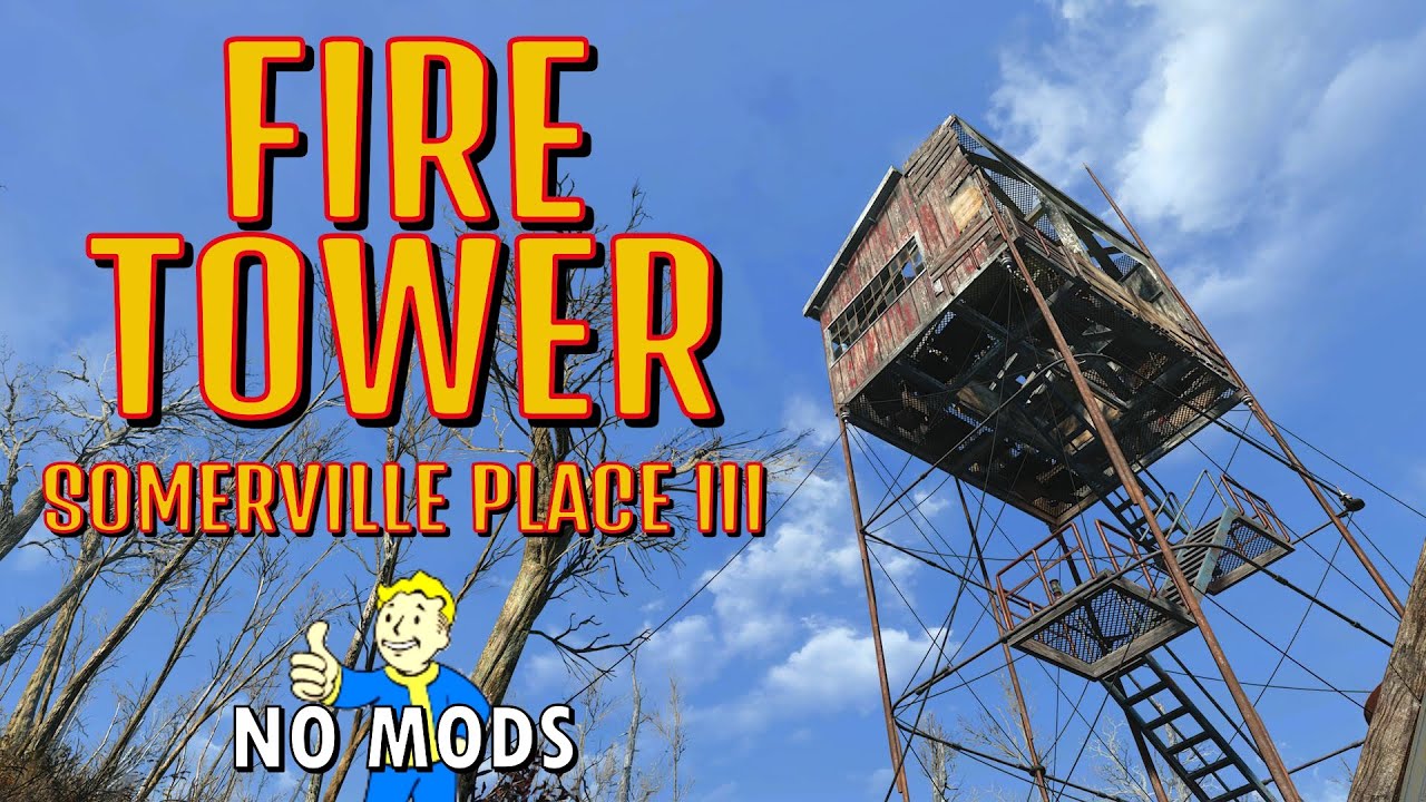 Fallout 4 | Fire Watch Tower - Somerville Place III [Ep 38 no mods ...