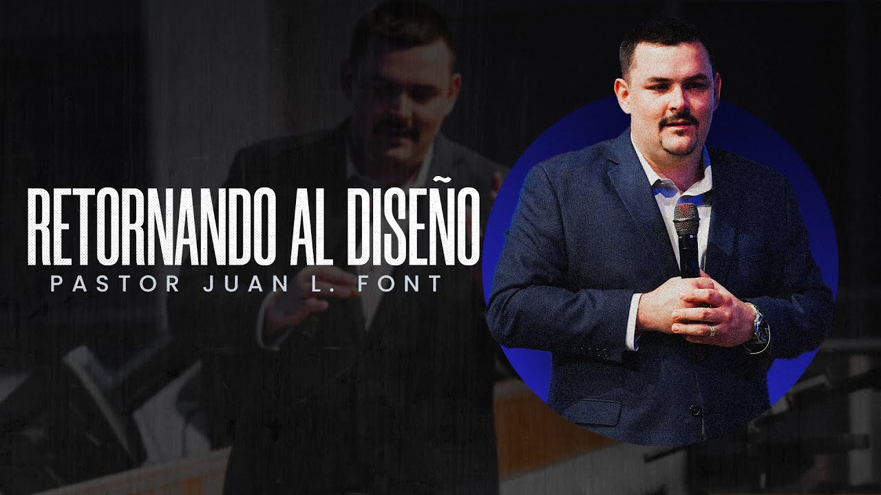 PASTOR JUAN FONT - RETORNANDO AL DISEÑO - YouTube