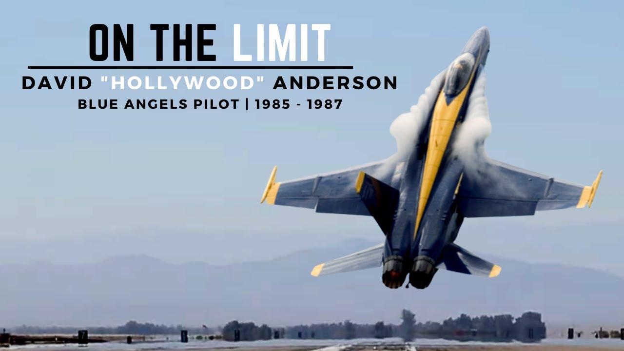 On the Limit | Blue Angels Pilot: David "Hollywood" Anderson - YouTube