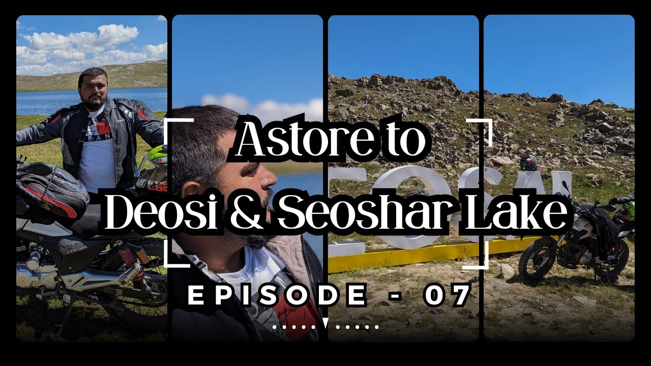 Road trip Bike tour | Astore to Deosi & Seoshar Lake | Episode 7 - YouTube