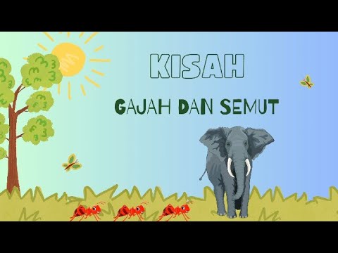 menceritakan kembali -fabel (Kisah Gajah dan Semut) - YouTube