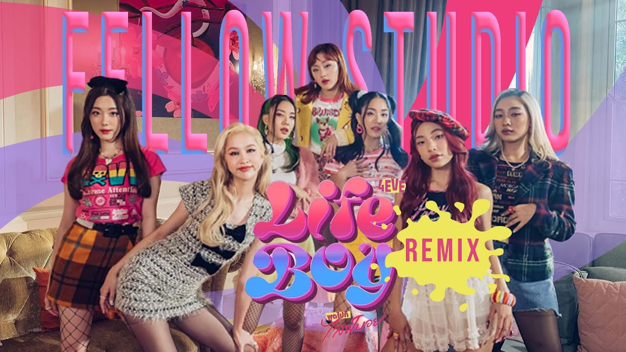 [Remix] 4EVE - Life Boy (พูดไปก็ไลฟ์บอย) Prod. by JAP The Richman Toy ...