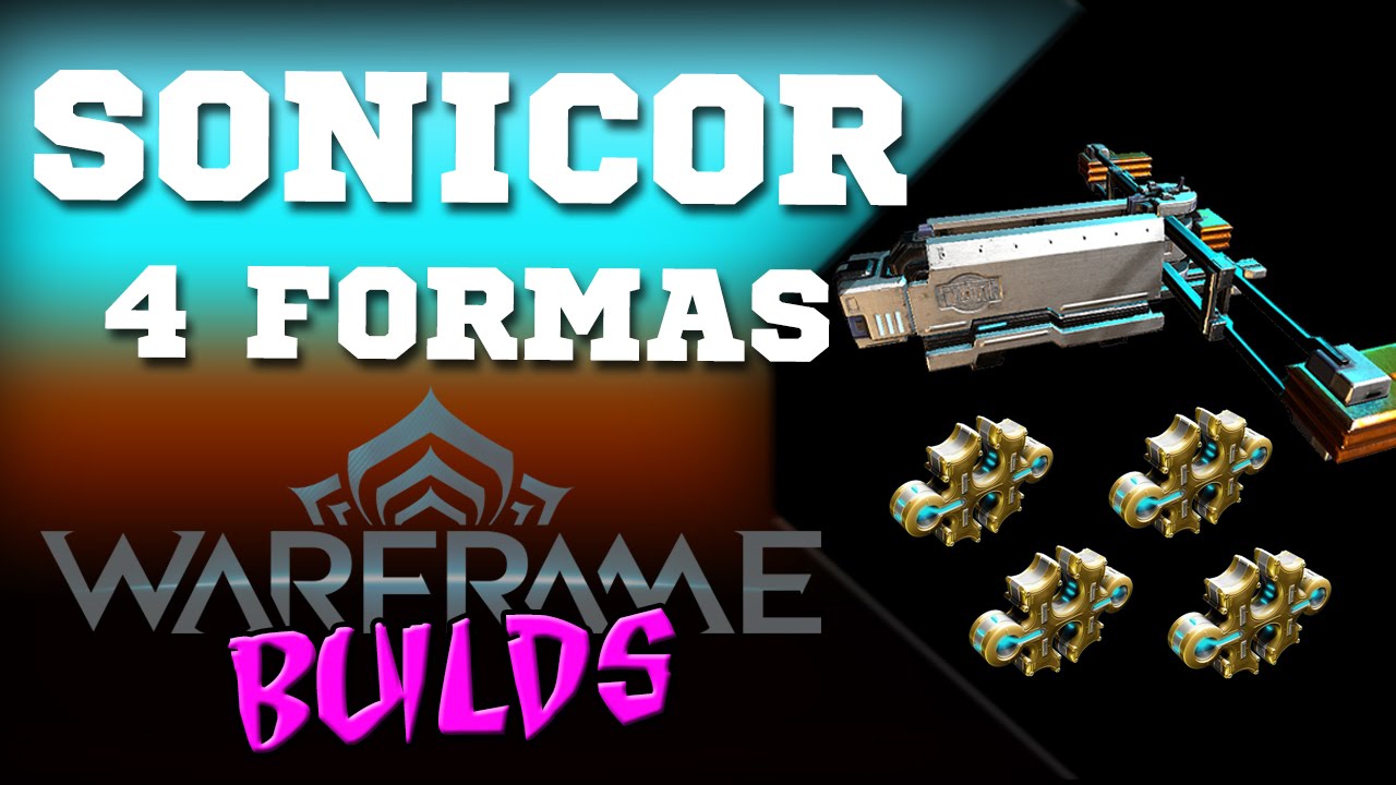 Warframe (BUILDS) pt-BR | Sonicor - 4 Formas - YouTube