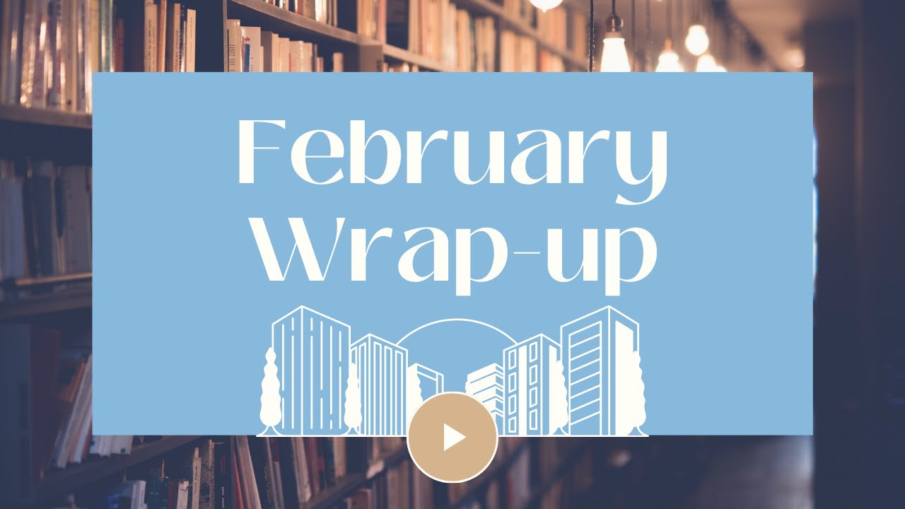 February Wrap-up - YouTube