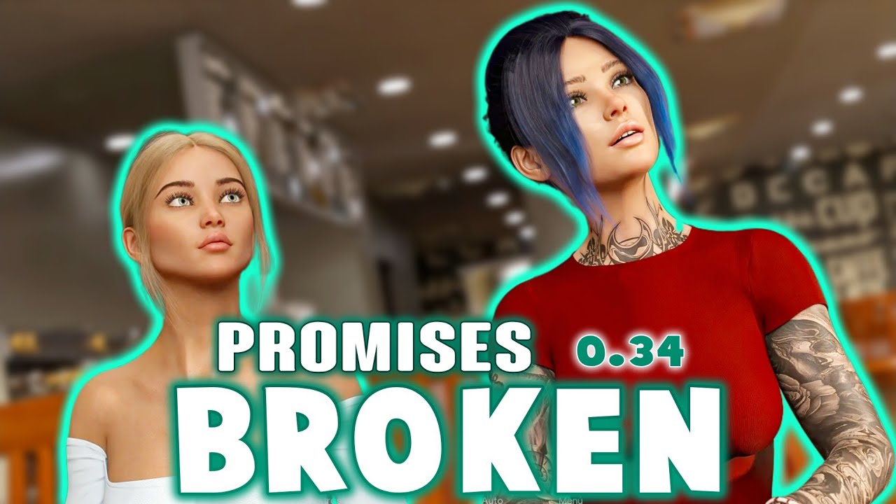 Broken Promises | Una Historia Por Descubrir - v0.34 - YouTube